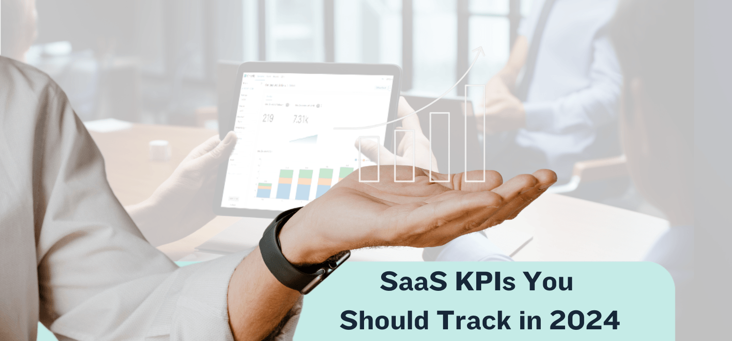 SaaS Metrics 2024 Guide: Understanding Key SaaS KPIs